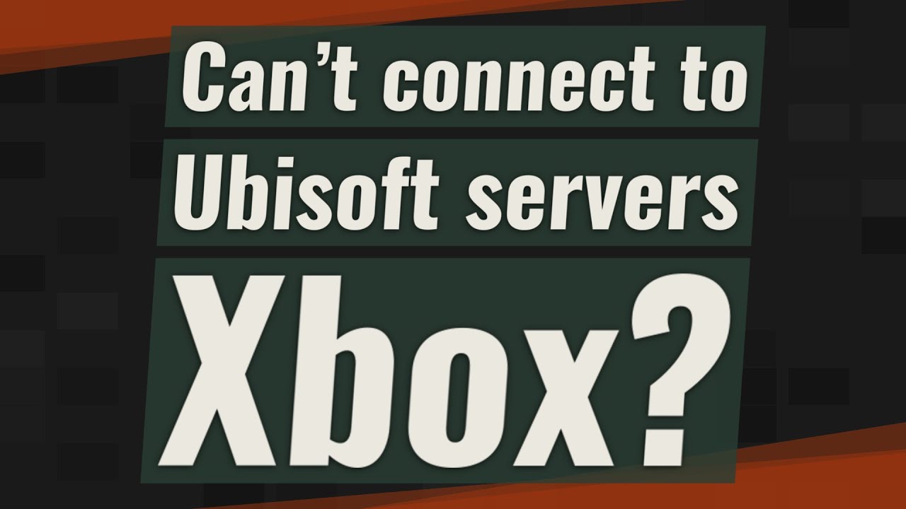 Can't connect to Ubisoft servers Xbox? - YouTube