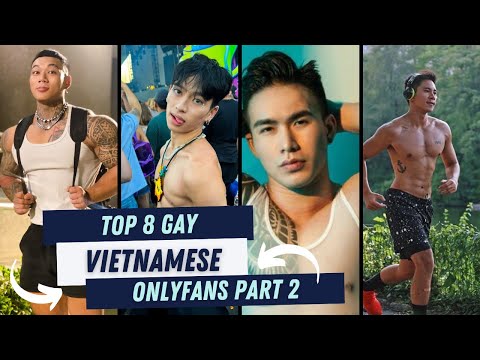 Top 8 Gay Vietnamese OnlyFans Stars You NEED to Follow – Part 2!