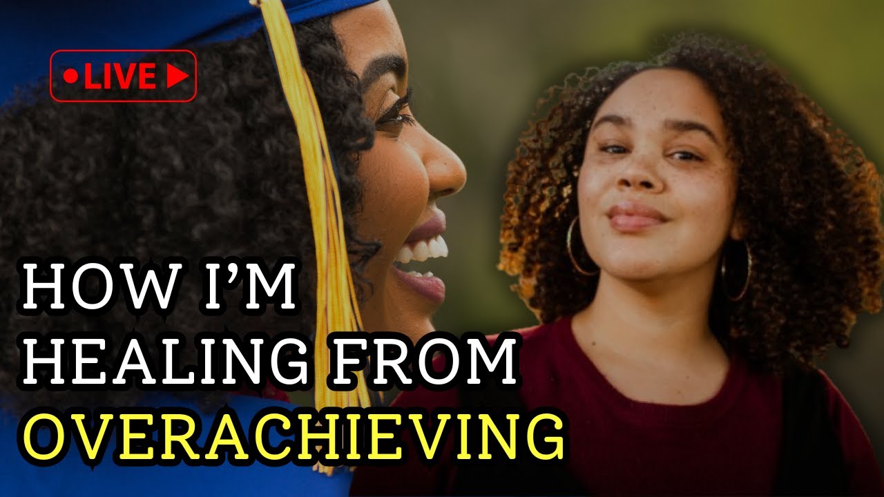 How I'm Healing From Overachieving | For Black Women Healing and ...
