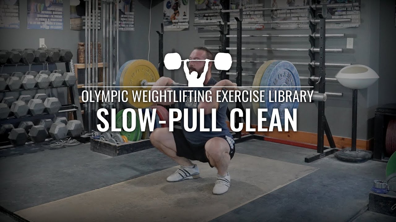 Slow-Pull Clean | Olympic Weightlifting Exercise Library - YouTube