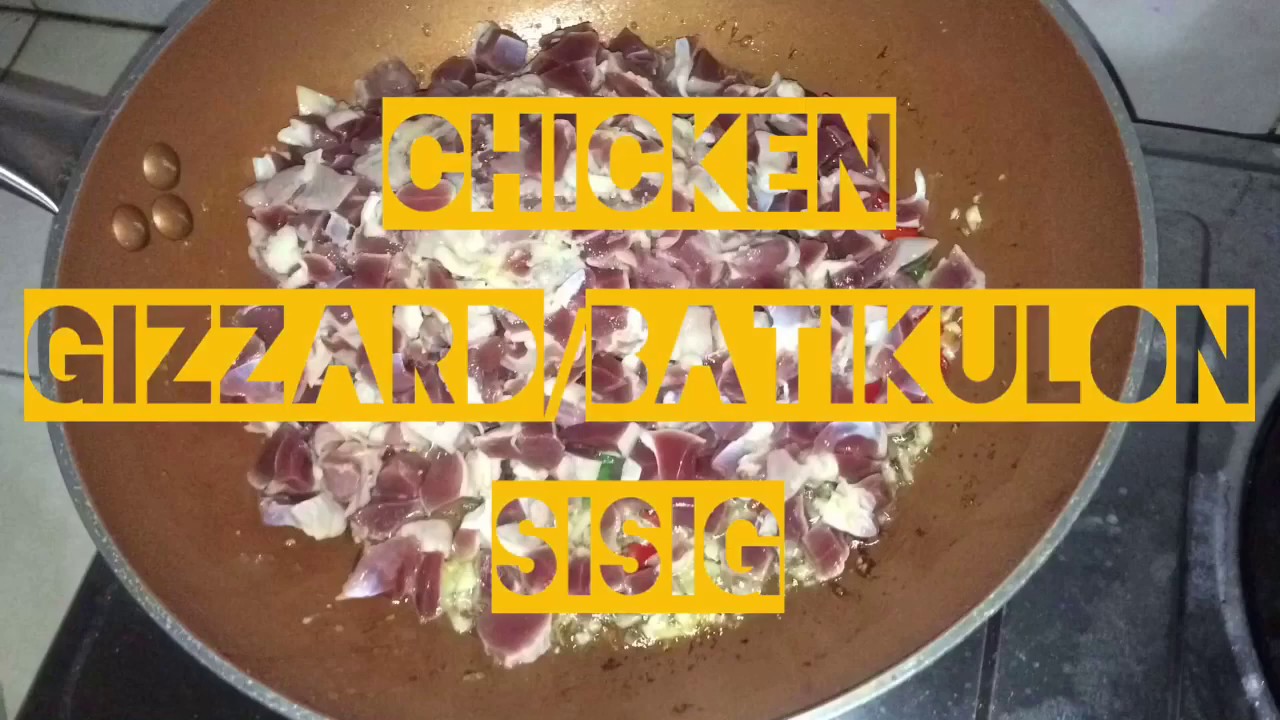 SISIG na CHICKEN GIZZARD / BATIKULON by KimCess | Cooking Vlog - YouTube