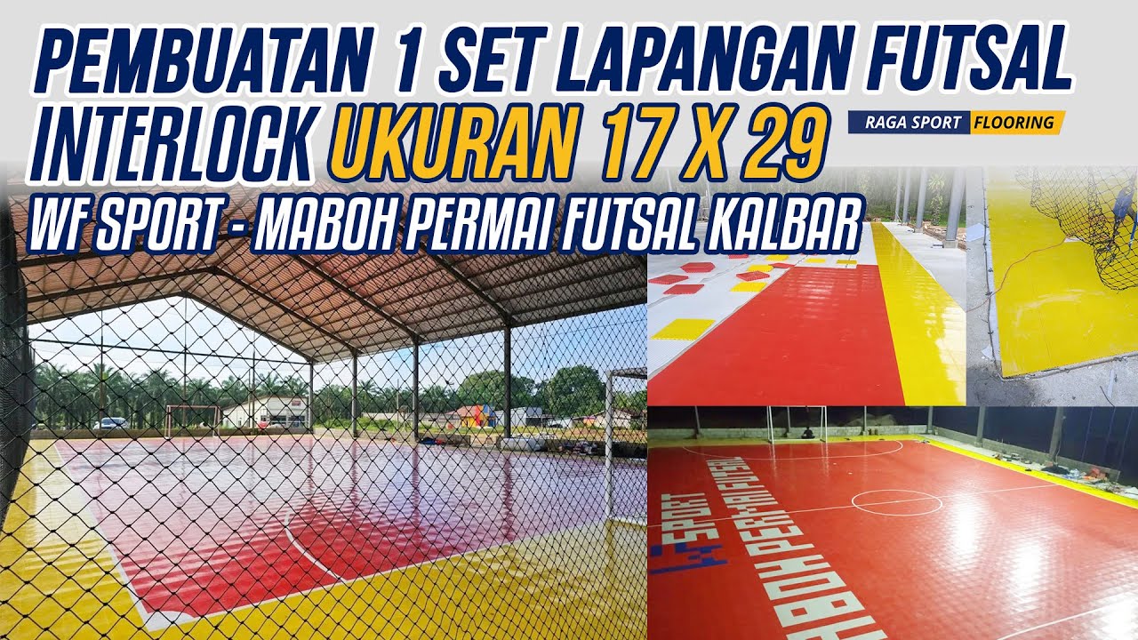 🔴Proses Pembuatan 1 SET Lapangan Futsal Interlock Ukuran 17 X 29 WS ...