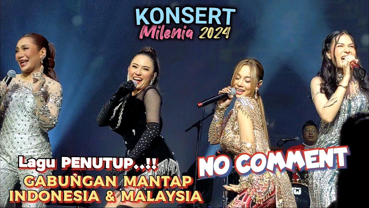 🔥LAGU PENUTUP NO COMMENT" Gabungan Mantap INDONESIA & MALAYSIA..🔴 ...