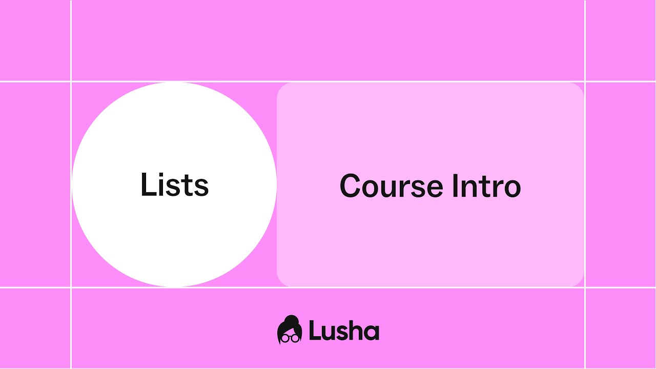 Lusha Lists – Intro to the Course - YouTube