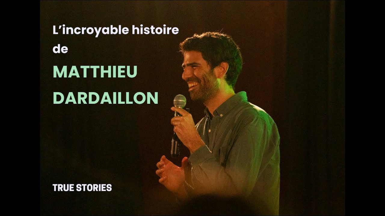 L'incroyable Histoire de Matthieu Dardaillon - YouTube