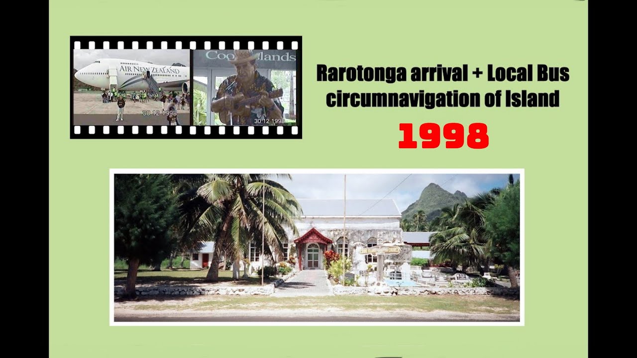 Rarotonga COOK ISLANDS flight arrival + Local Bus around Island 1998 ...