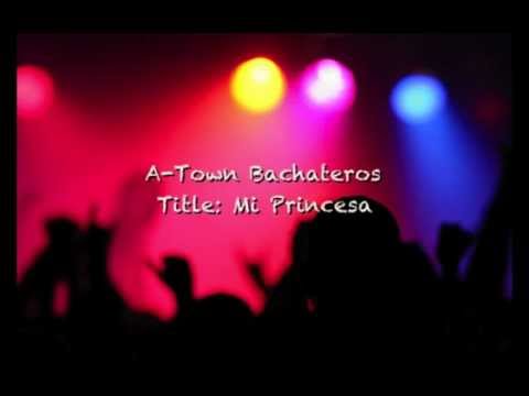 Mi Princesa- A-Town Bachateros Producer Aaron Lechuga - YouTube
