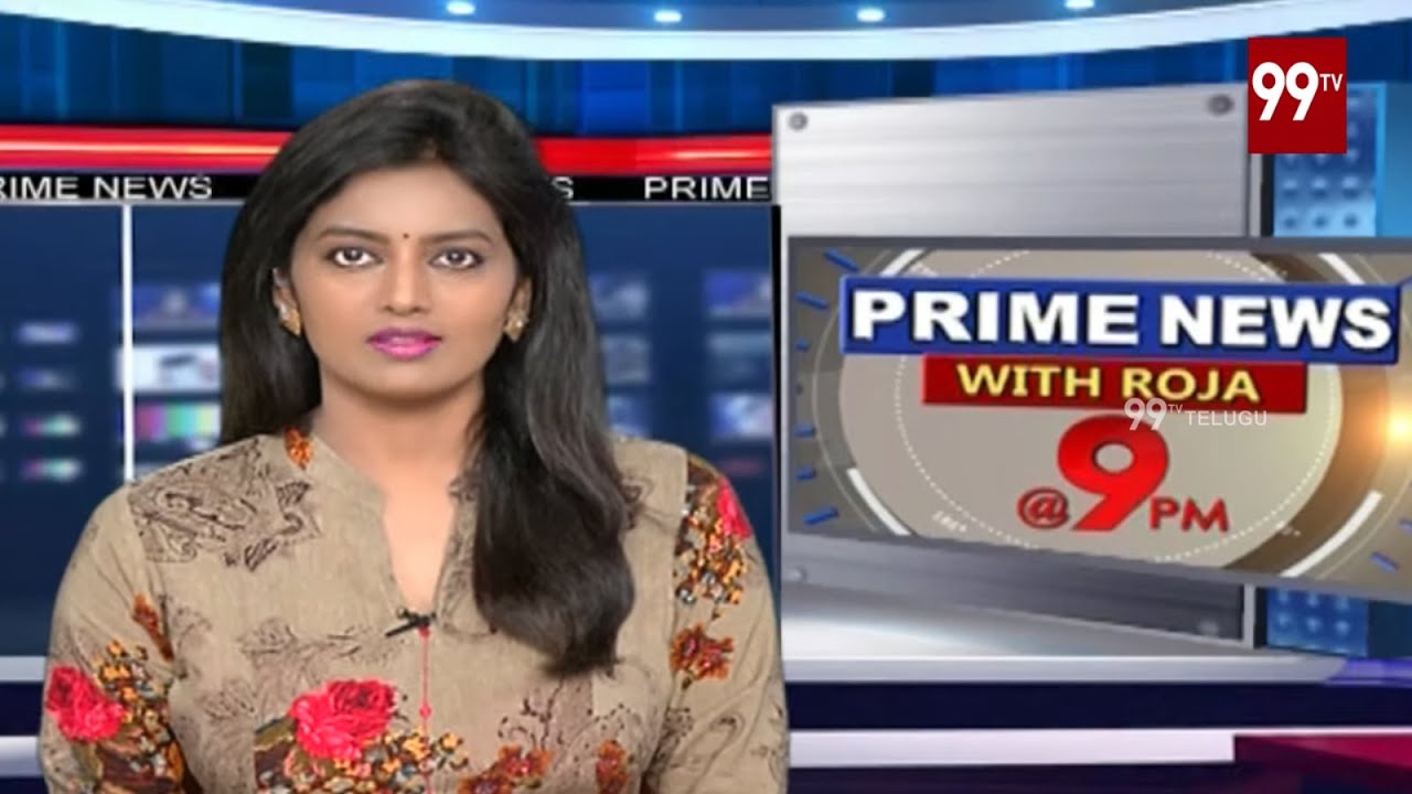 99TV Prime News with Roja | #PrimeTimeNews - Anchor Roja | 22-11-2019 ...
