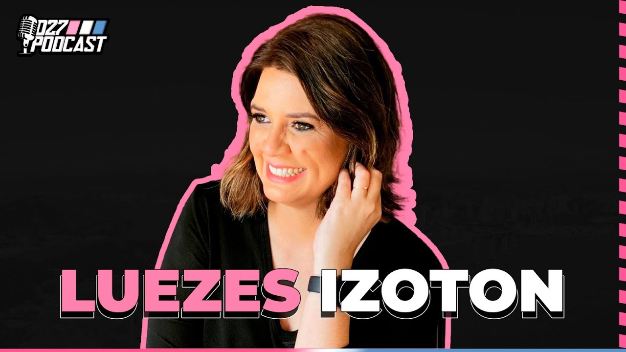 027 PODCAST #107 | COMUNICANDO para TRANSFORMAR VIDAS | Luezes Izoton - YouTube