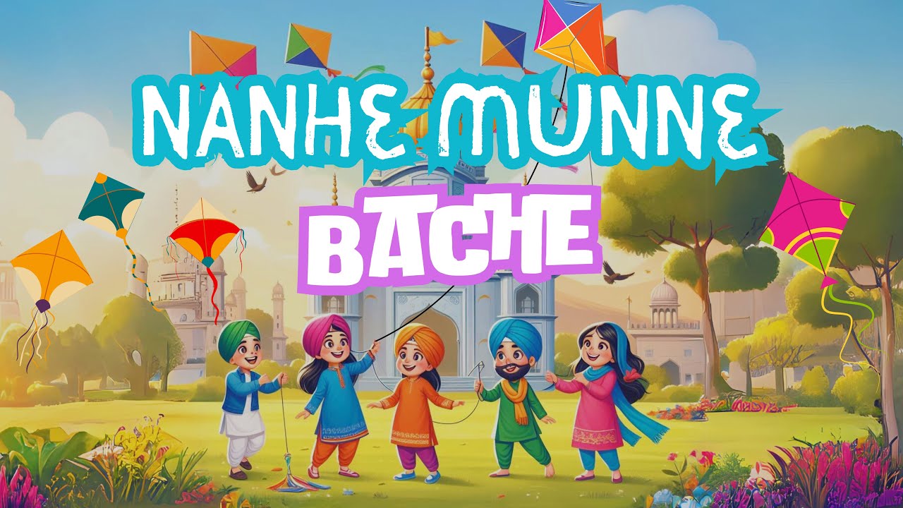 Nanhe Munne Bache | नन्हे-मुन्ने बच्चे | Bachchon Ke Rhymes and Sikh ...