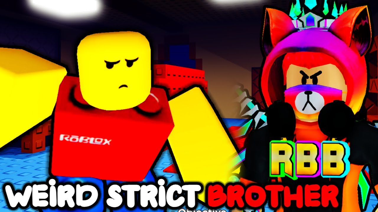 ROBLOX WEIRD STRICT BROTHER - YouTube