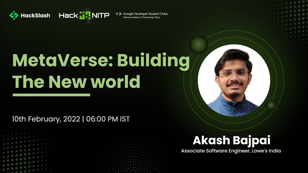 'MetaVerse: Building the New world' by Akash Bajpai | HackNITP 4.0 ...