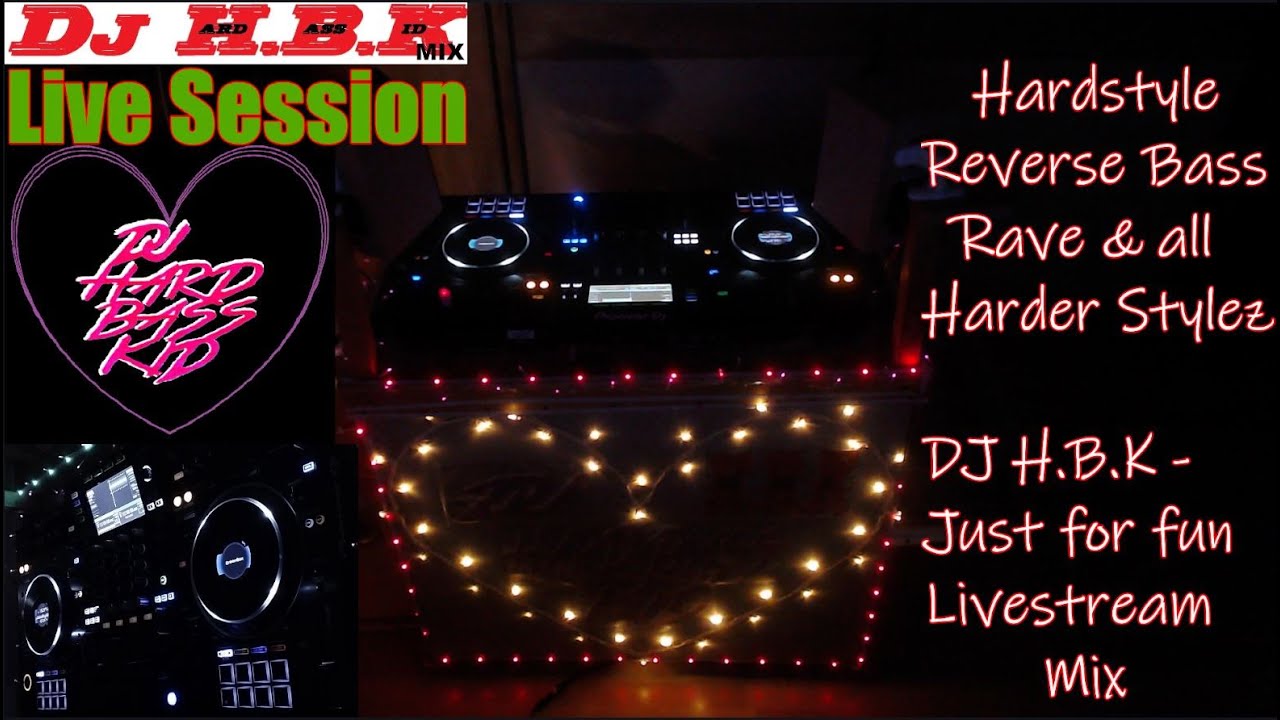 Reverse Bass, Hardstyle, Rave & all Harder Stylez. DJ H.B.K - Just for ...