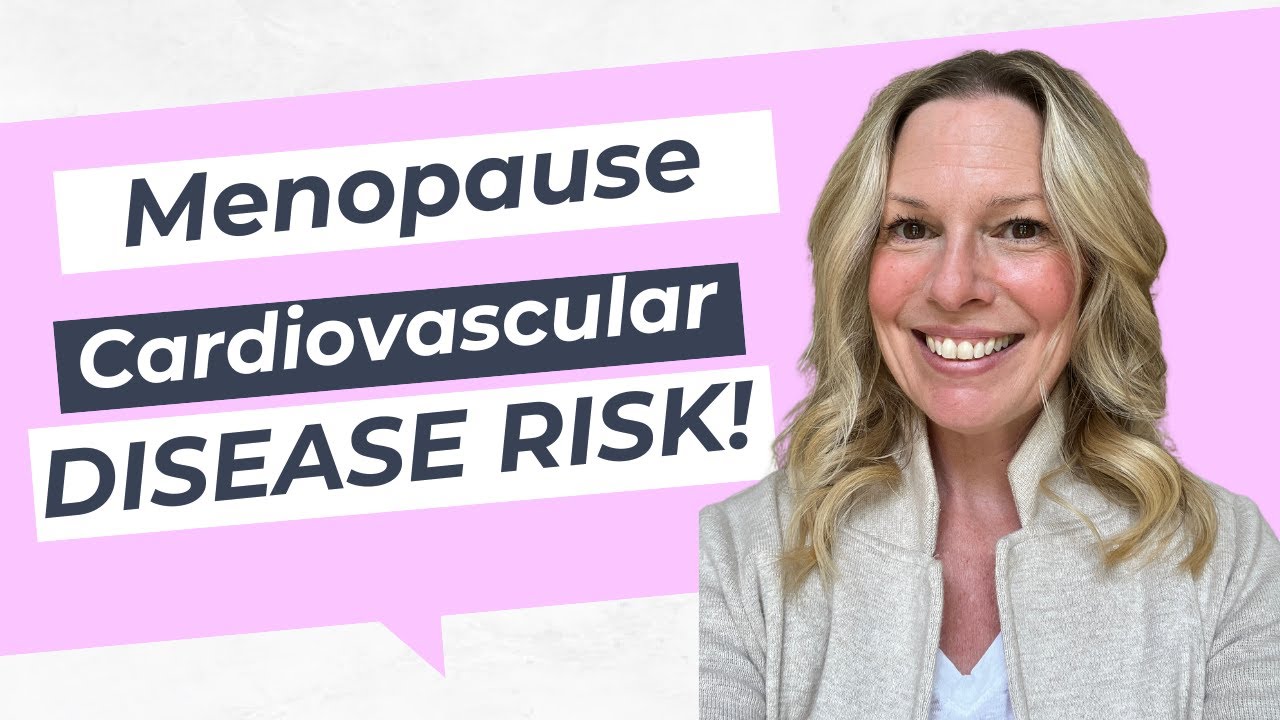 Understanding Menopause and Cardiovascular Risk: A Crucial Conversation ...