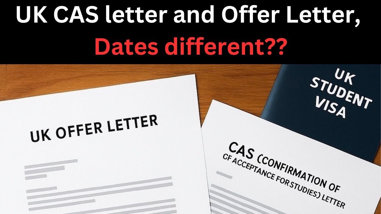 Why CAS letter and offer letter dates different for UK student visa ...