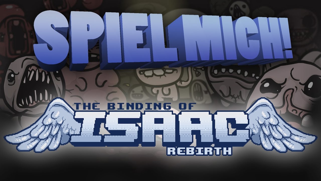 The Binding Of Isaac: Rebirth Review | Spiel mich! #5 - YouTube