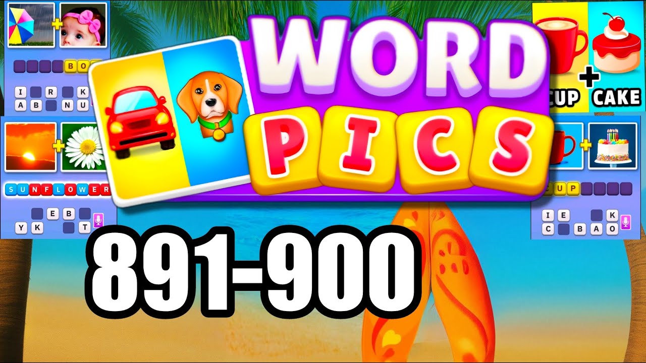 WORD PICS WORD GAME 891 892 893 894 895 896 897 898 899 900 - YouTube