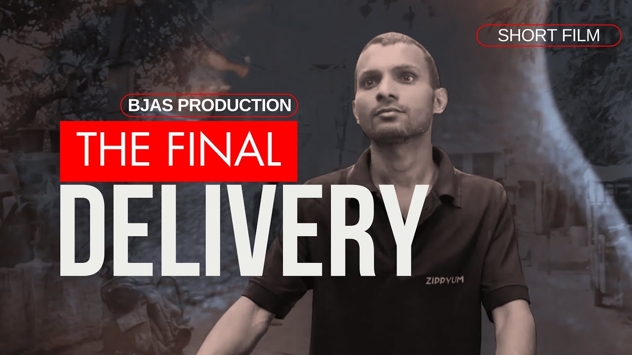The Final Delivery | BJAS Productions - YouTube