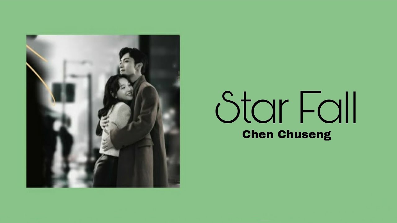 Chen Chuseng(陈楚生) - Star Fall(星落) 'Here We Meet Again(三分野) OST' (lyrics ...