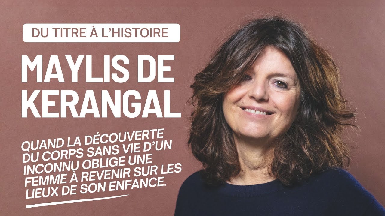 MAYLIS DE KERANGAL | "Jour de ressac" (Du titre à l'histoire E28) - YouTube