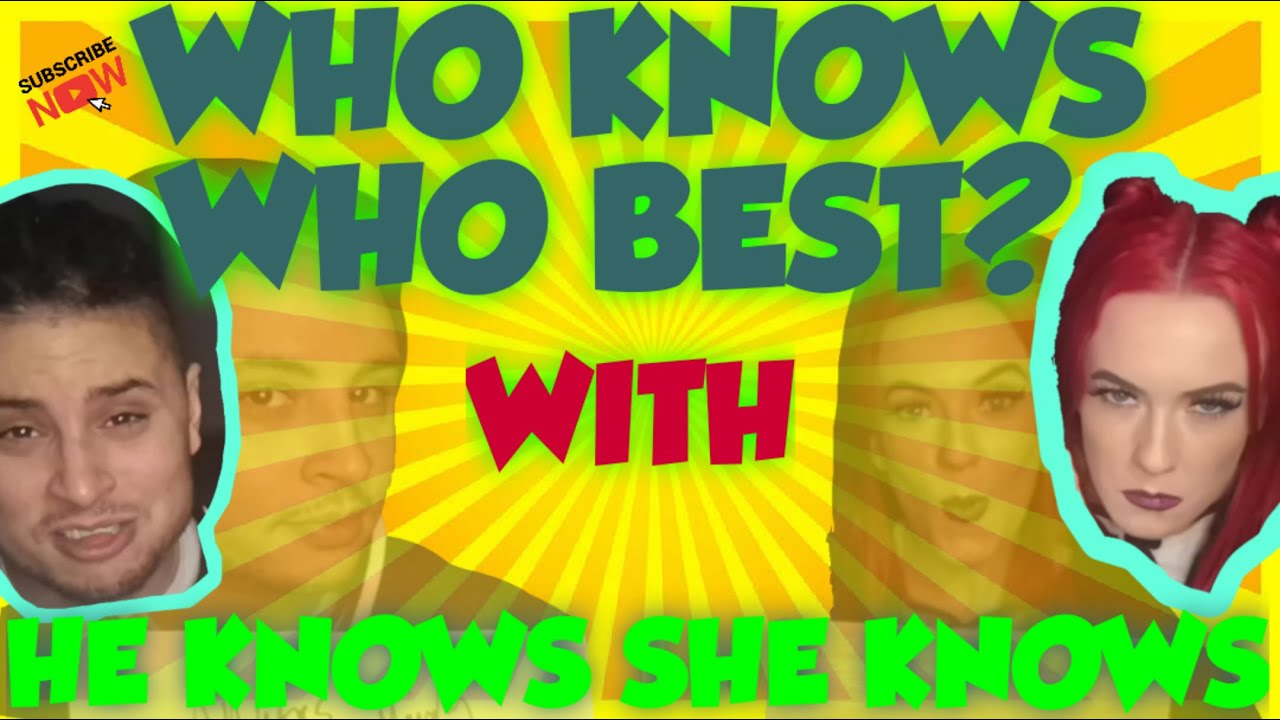 COUPLES VIDEO - WHO KNOWS WHO BEST - W/He Knows She Knows - YouTube