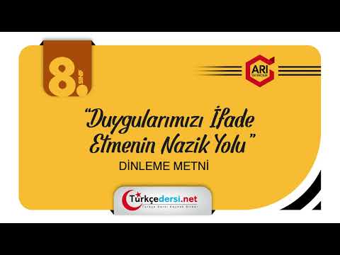 8. Sınıf Türkçe Atölyem Dinleme Sınavı - Duygularımızı İfade Etmenin Nazik Yolu