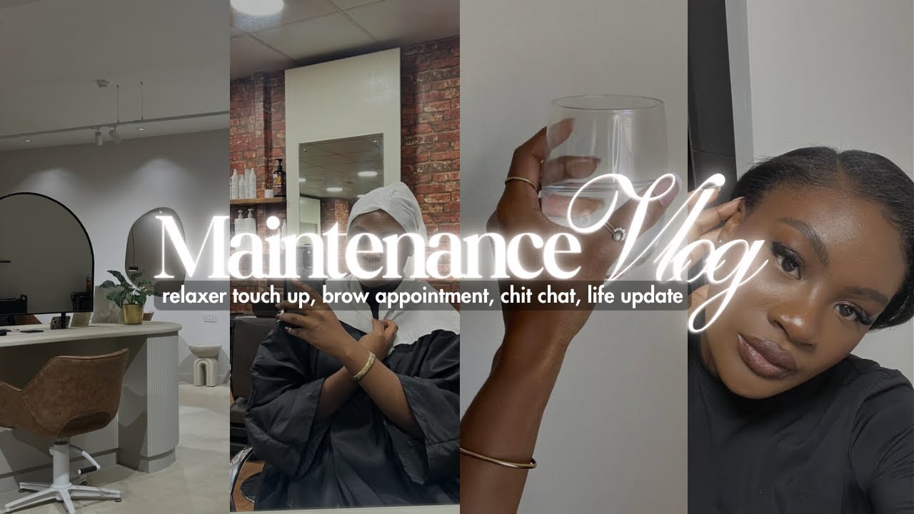MAINTENANCE VLOG: first relaxer touch up, brow appointment, chit chat ...