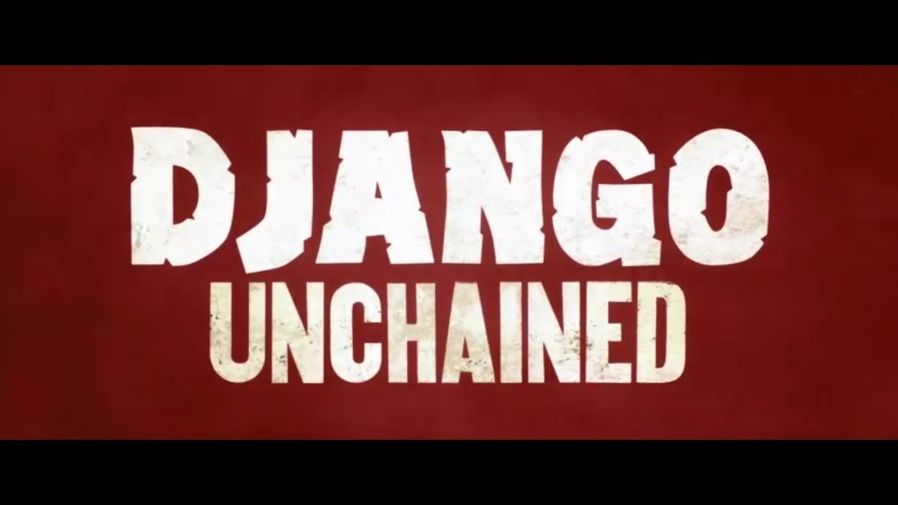 Django Unchained (2012) - Official Trailer - YouTube