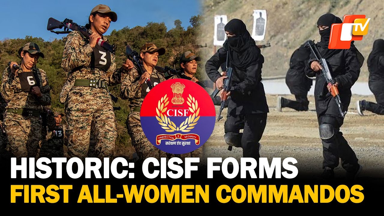 CISF to Induct First-Ever All-Women Commando Team for Core Operations ...