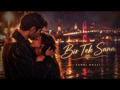 Bir Tek Sana | Romantik Türkçe Aşk Şarkısı ❤️ | Yeni Türkçe Şarkı