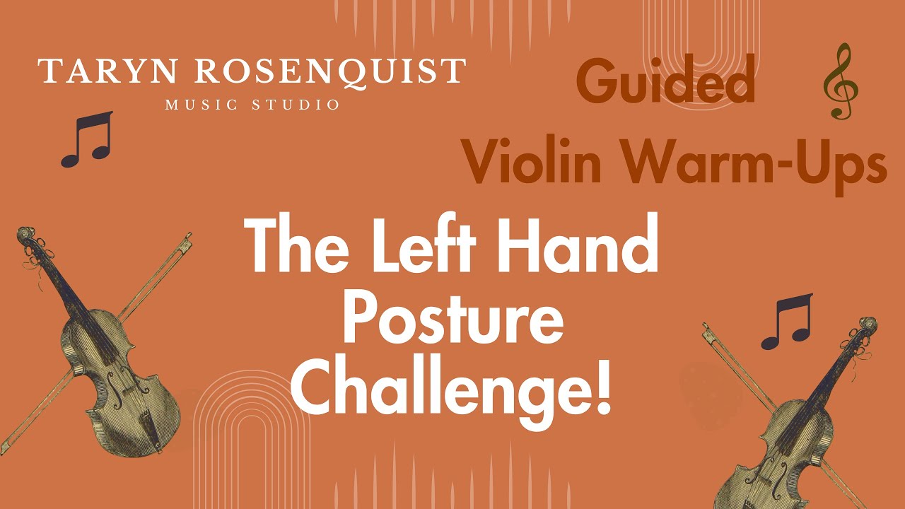 Guided Violin Warm up Video #10 (Refining the Left Hand & Arm Posture ...
