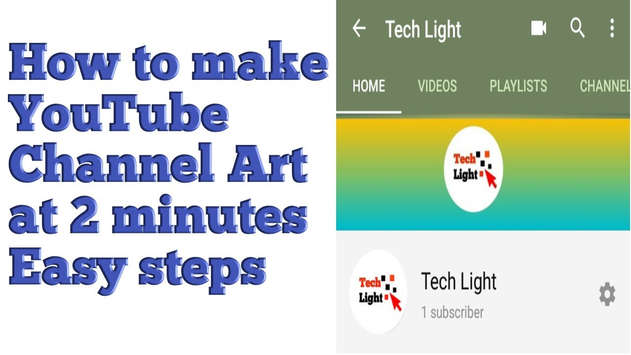 How To make YouTube channel art easy steps and free//Tech Light - YouTube