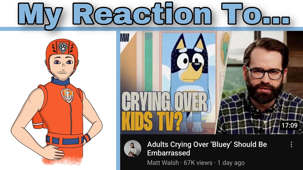 My reaction to Adults Crying Over Bluey Should Be Embarrassed - YouTube