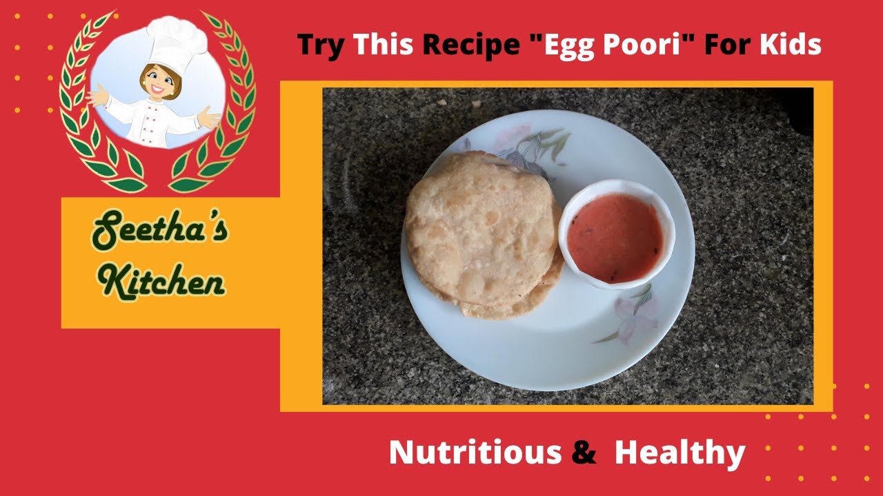 Try This Recipe "Egg Poori" For Kids Nutritious & Healthy - YouTube