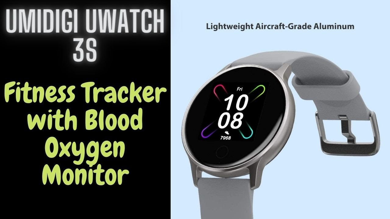UMIDIGI Uwatch 3S Fitness Tracker with Blood Oxygen Monitor| Best ...