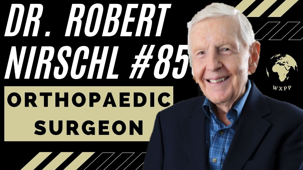 Dr. Robert Nirschl (Orthopaedic Surgeon) #85 #podcast #orthopedics ...