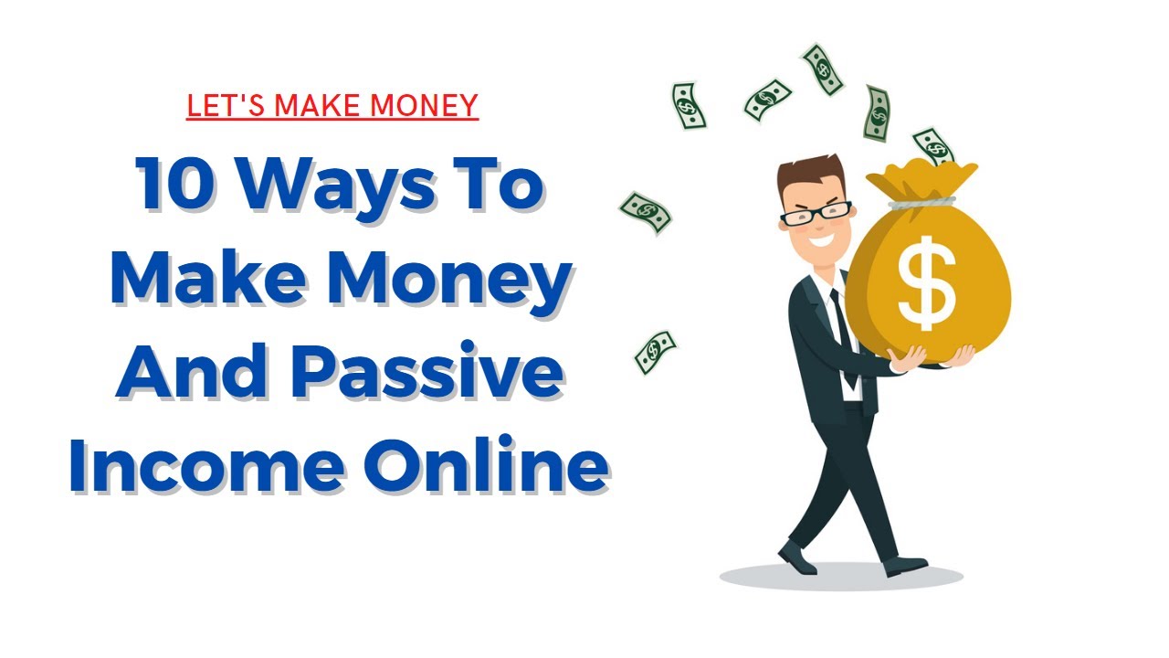 10 Legit Ways To Make Money And Passive Income Online - Make Money ...