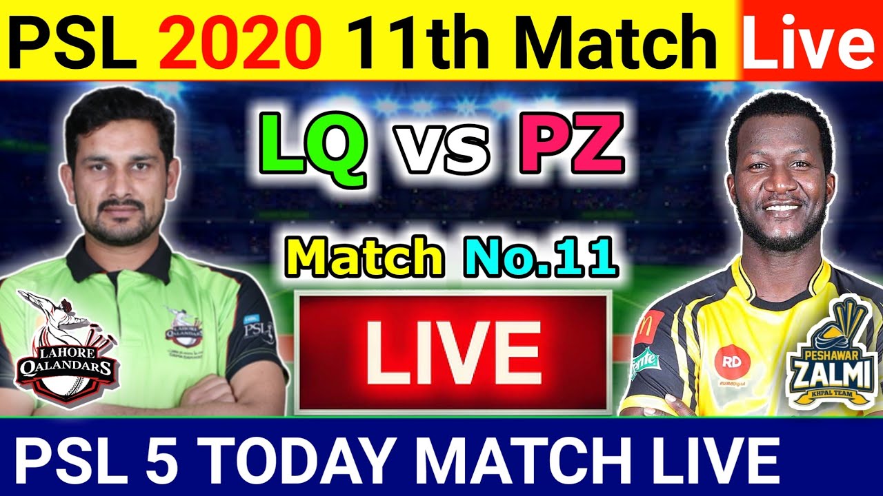 PSL 2020 11th Match Live | Lahore Qalandars vs Peshwar Zalmi live | PSL ...