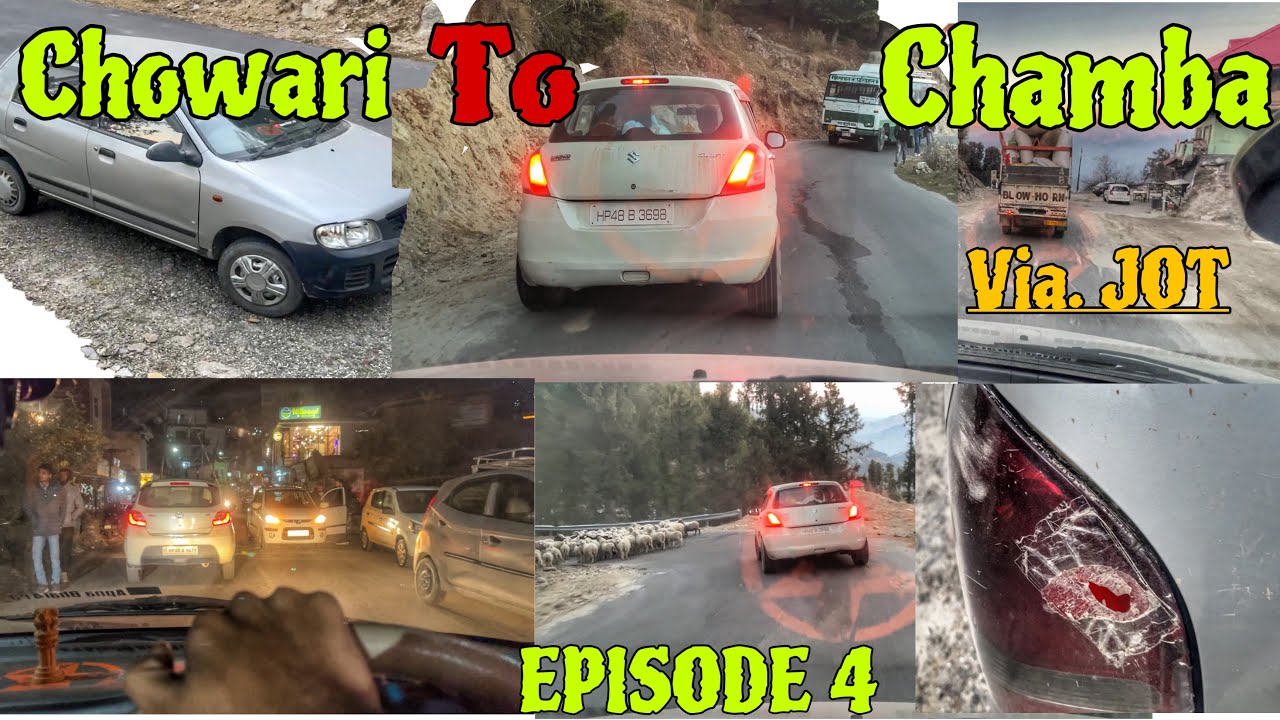 Risky Roads: Chowari to Chamba via Jot - A Journey Beyond Episode 4 ...