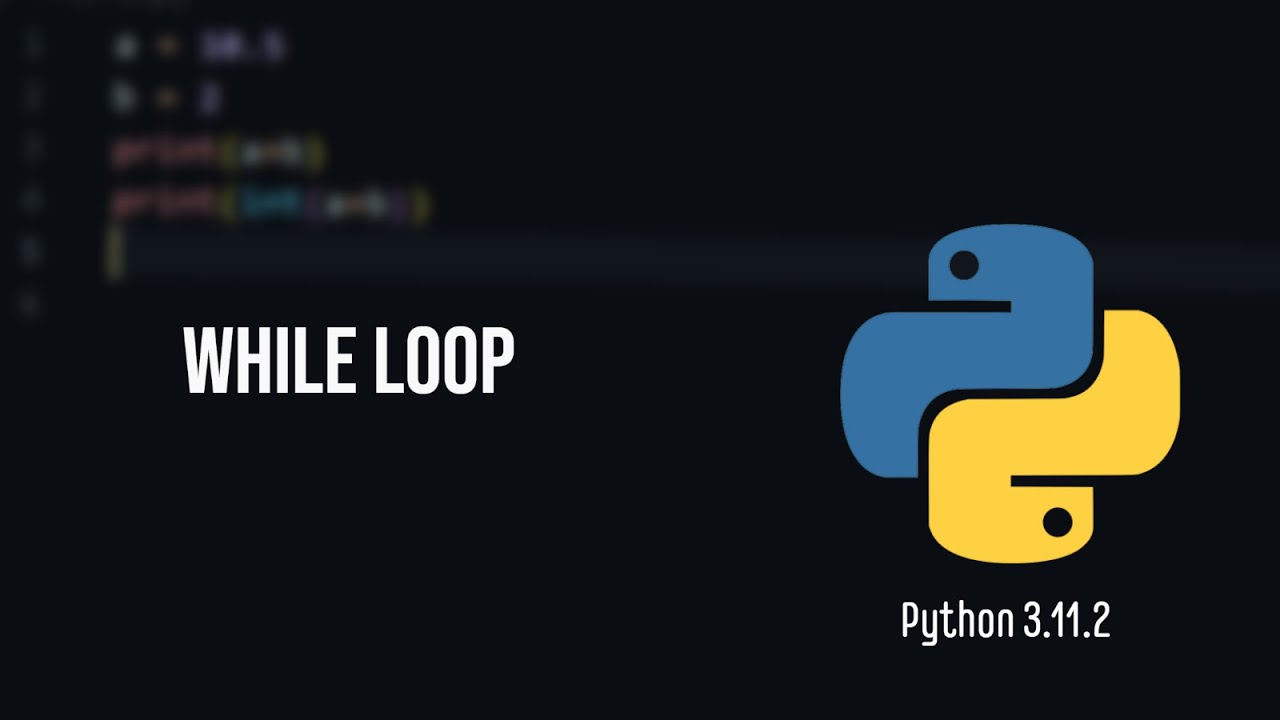 Python Tutorial 15 Loops In Python While Loop Youtube 4288