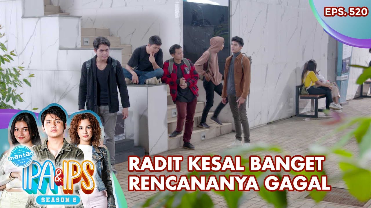 Radit Kesal Banget Rencananya Gagal - Mantan Ipa & Ips | Eps. 520 | Part (3/5) - YouTube