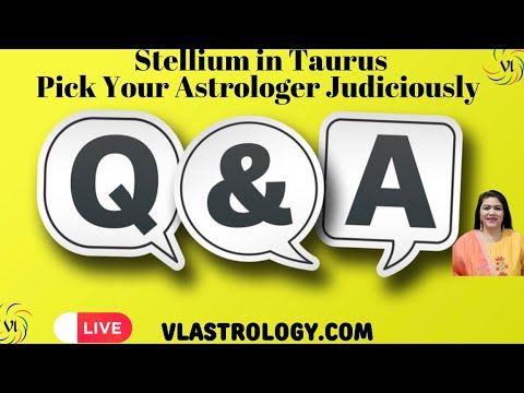 Stellium in Taurus-Mala Yoga-Choose Your Astrologer Judiciously-QnA by ...