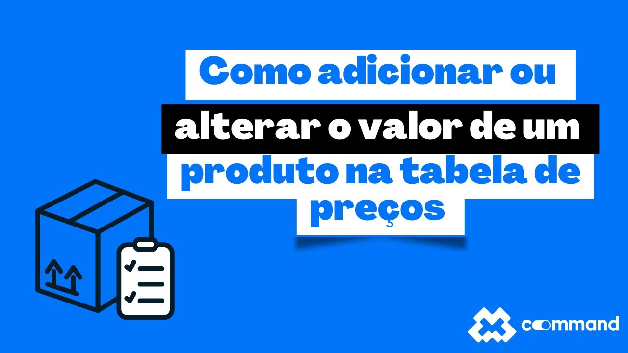 Como adicionar ou alterar o valor de um produto em uma tabela de preços ...