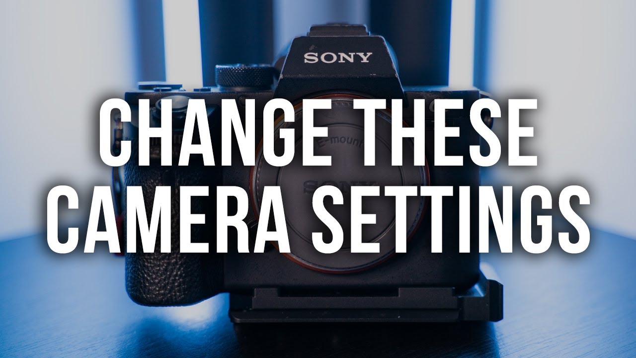 6 Camera Settings to CHANGE on Your Camera - YouTube