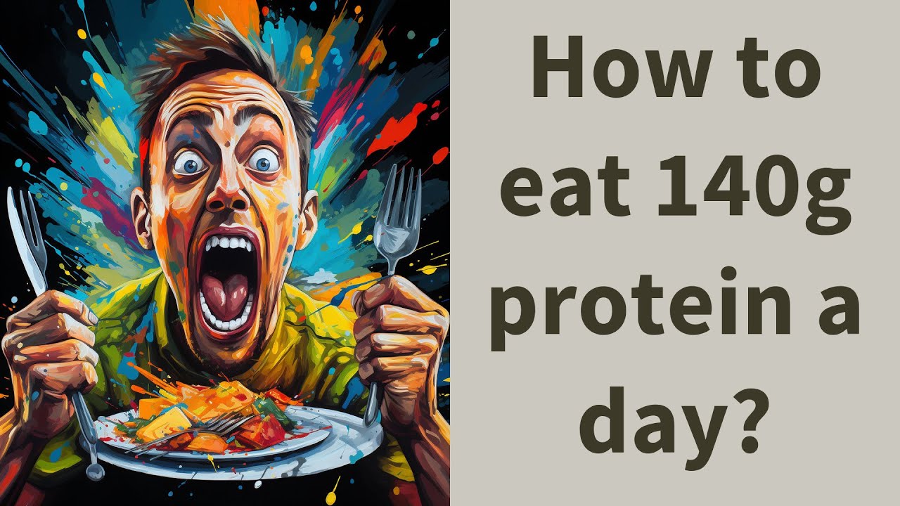 How to eat 140g protein a day? - YouTube