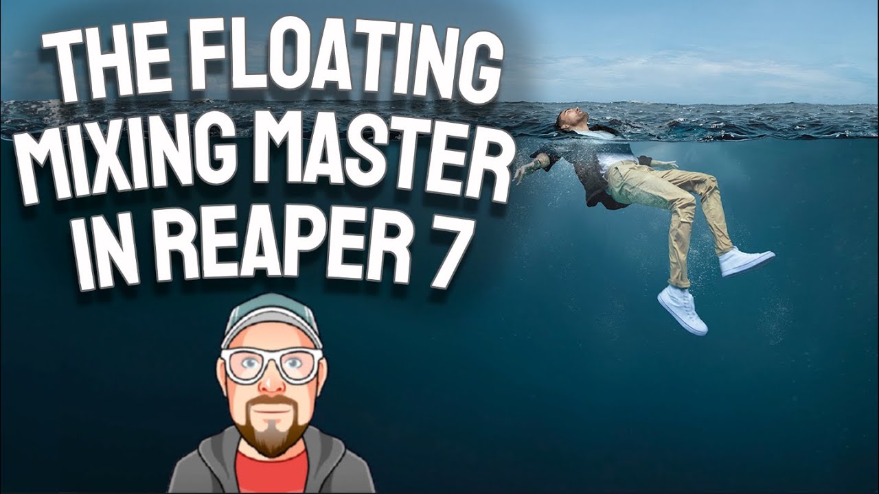 The Floating Mixing Master in REAPER 7 - YouTube
