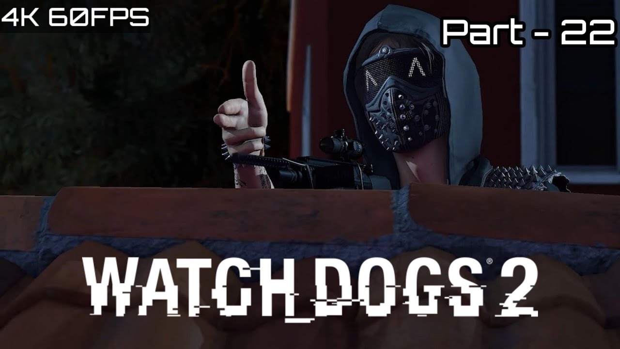 Watch Dogs 2 PC Gameplay Walkthrough | Part - 22 Prime Eight Bunker ...