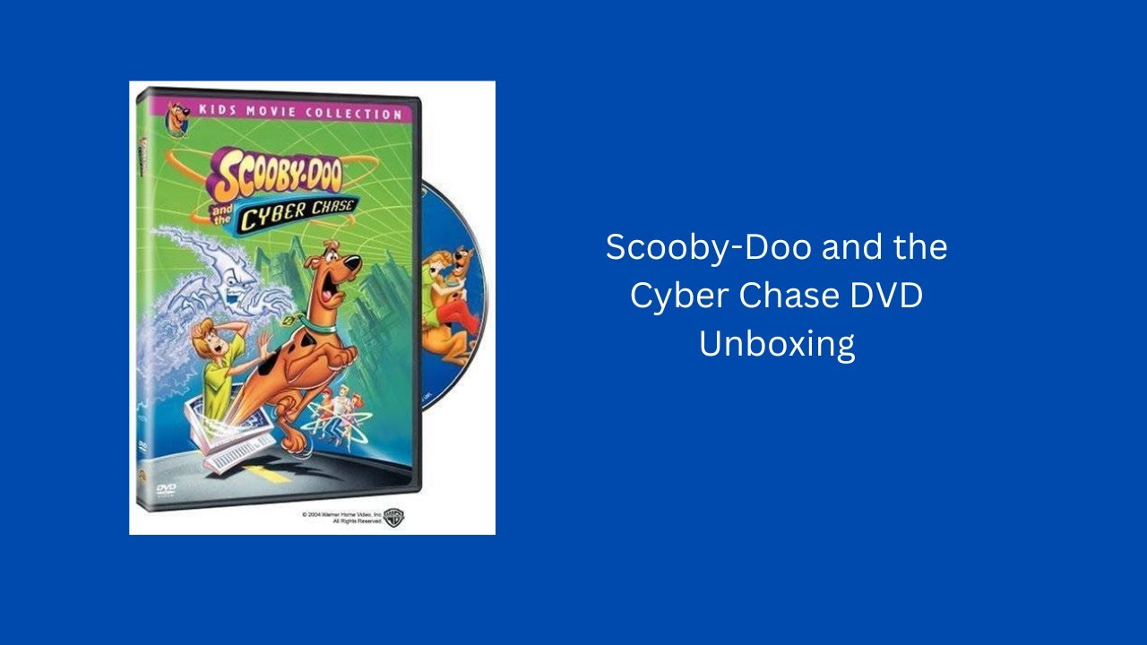 Scooby-Doo and the Cyber Chase DVD Unboxing - YouTube