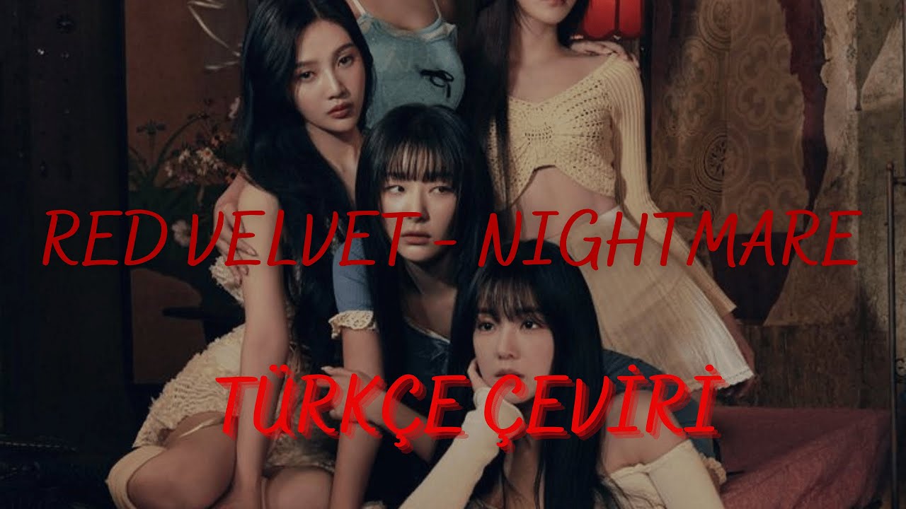 Red Velvet - Nightmare (Türkçe Çeviri) #redvelevet #redvelvetnigtmare # ...