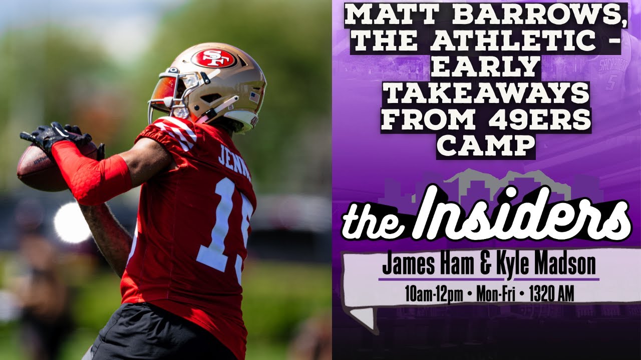 Matt Barrows, The Athletic - Early Takeaways From 49ers Training Camp ...